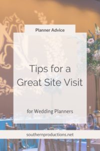 Tips for a Great Venue Site Visit for Wedding Planners